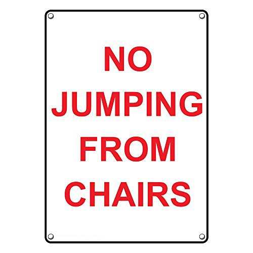 Amazon.com: Weatherproof Plastic Vertical No Jumping from Chairs Sign ...
