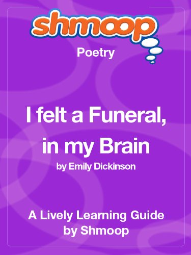 I felt a Funeral, in my Brain: Shmoop Poetry Guide - Kindle edition by ...