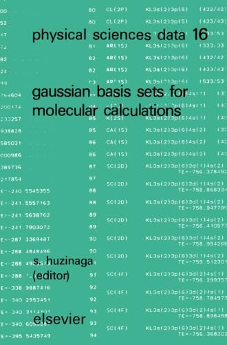 Gaussian Basis Sets for Molecular Calculations: Huzinaga, S ...