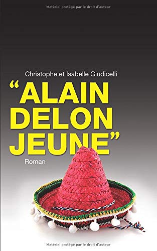 "Alain Delon jeune" : Giudicelli, Isabelle, Giudicelli, Christophe ...