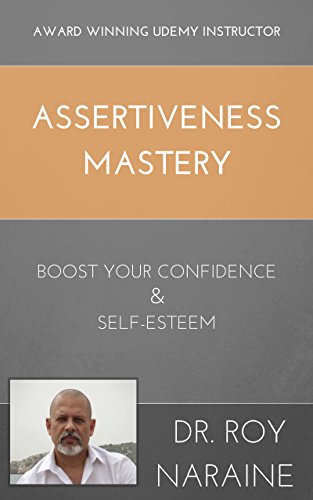 ASSERTIVENESS MASTERY: BOOST YOUR CONFIDENCE & SELF-ESTEEM - Kindle ...