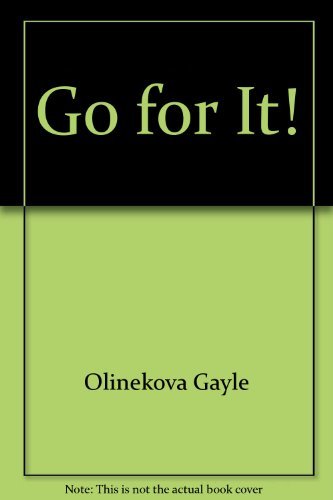 Go for It!: Gayle Olinekova: 9780671456924: Amazon.com: Books