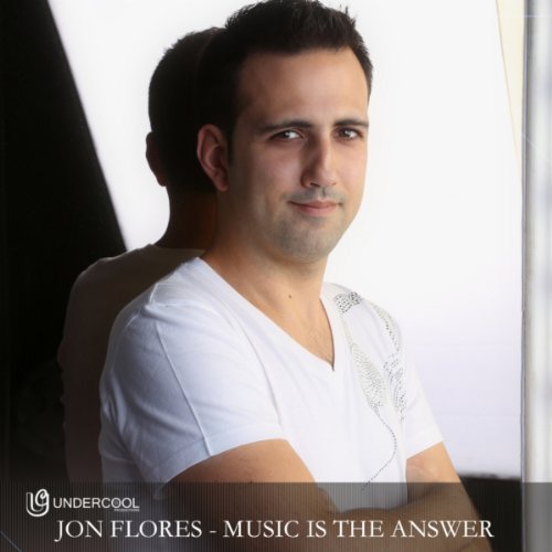 Amazon Music - Jon FloresのMusic Is The Answer - Amazon.co.jp