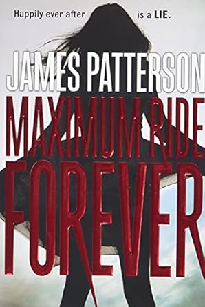 Amazon.com: Maximum Ride Forever (Maximum Ride, 9): 9780316207485 ...