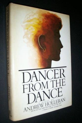 Dancer from the Dance: Holleran, Andrew: 9780688033576: Amazon.com: Books