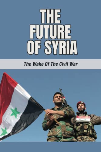 20 Best Syrian Civil War Books of All Time - BookAuthority