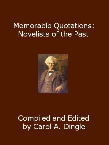 Memorable Quotations: Novelists of the Past - Kindle edition by Carol A ...