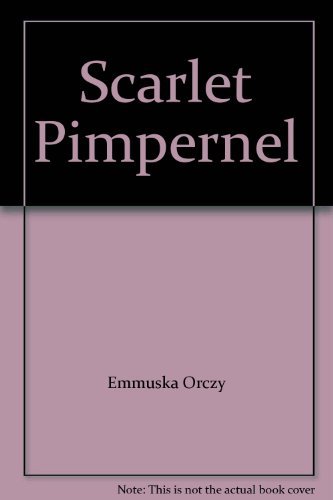 Scarlet Pimpernel: Emmuska Orczy: 9780899680729: Amazon.com: Books