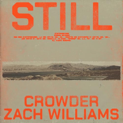 Play STILL by Crowder & Zach Williams on Amazon Music