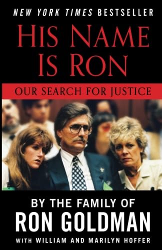 His Name is Ron: Our Search for Justice: Goldman, Kim, Goldman, Fred ...