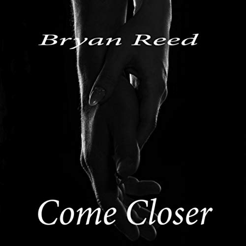 Amazon.com: Come Closer : Bryan Reed: Digital Music