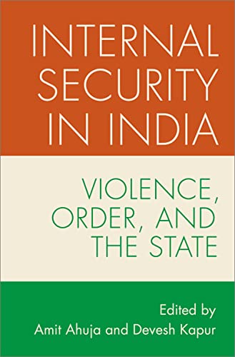 Internal Security in India: Violence, Order, and the State (MODERN ...