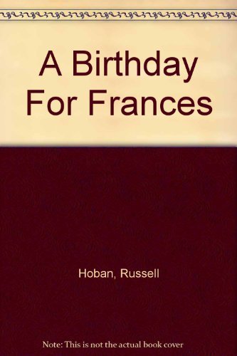 A Birthday For Frances: Russell Hoban, Lillian Hoban: Amazon.com: Books