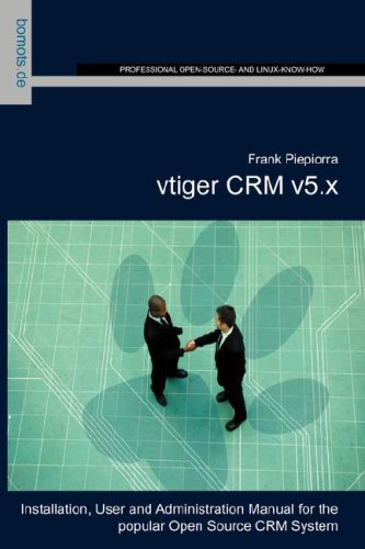 Amazon.com: vtiger CRM v5.x: 9783939316374: Piepiorra, Frank: Books