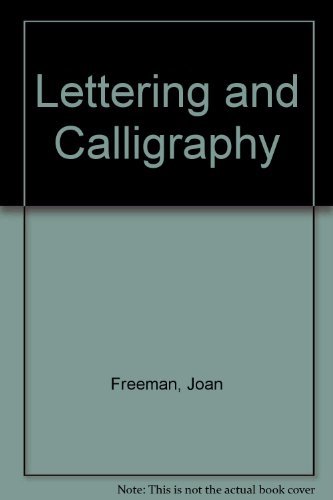 Lettering and Calligraphy by Joan Freeman (1995-03-30): Amazon.com: Books
