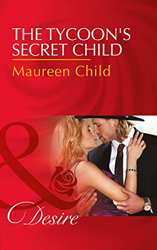 The Tycoon's Secret Child (Mills & Boon Desire) (Texas Cattleman's Club: Blackmail, Book 1 ...