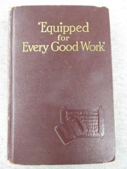 EQUIPPED FOR EVERY GOOD WORK: unknown author: Amazon.com: Books