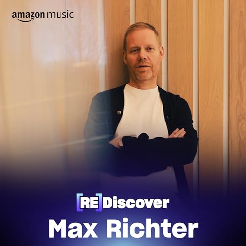 REDISCOVER Max Richter