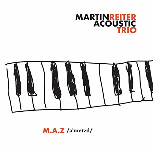 Amazon.com: M.A.Z. (Live) : Martin Reiter Acoustic Trio: Digital Music