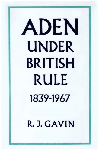 Aden under British rule, 1839-1967: Gavin, R.J.: 9780903983143: Amazon ...