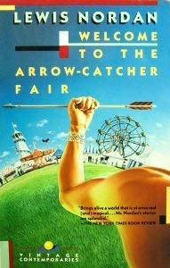 Welcome to the Arrow-Catcher Fair: Nordan, Lewis: 9780679721642: Amazon.com: Books