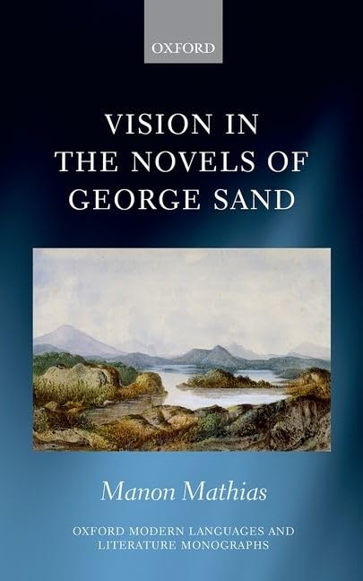Amazon.com: Vision in the Novels of George Sand (Oxford Modern ...