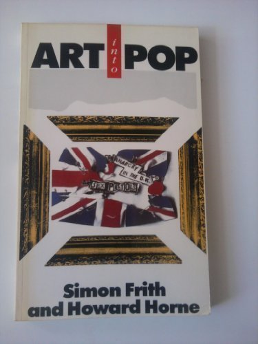 Art into Pop: Frith, Simon, Horne, Howard: 9780416415407: Amazon.com: Books