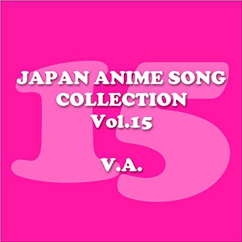 Amazon Music - VARIOUS ARTISTSのJAPAN ANIMESONG COLLECTION VOL.15[アニソン ...