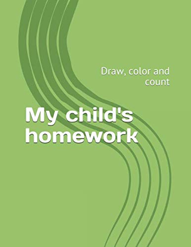 My child's homework: Draw, color and count : Mestferki, Benyoussef ...