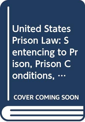 Amazon.com: United States Prison Law: Sentencing to Prison, Prison ...