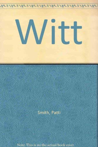 Witt: Amazon.co.uk: Smith, Patti: 9780910664349: Books