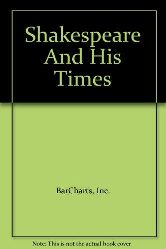 Shakespeare And His Times: BarCharts, Inc., Berner, Steven M ...