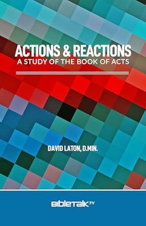 Actions and Reactions: A Study of the Book of Acts - Kindle edition by ...