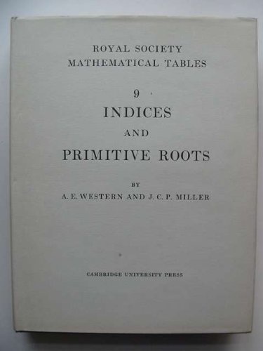 Tables of Indices and Primitive Roots: Western, A. E. and J. C. P ...