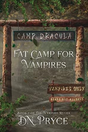 Amazon.com: Fat Camp for Vampires: Book 1 of The Vampire Rules eBook ...