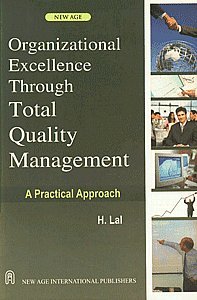 Organizational Excellence Through Total Quality Management: A Practical ...