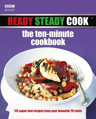 " Ready Steady Cook " - The Ten Minute Cookbook: 175 Superfast Recipes ...
