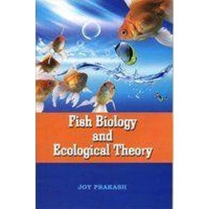 Fish Biology and Ecological Theory: Prakash, J.: 9789380162553: Amazon ...