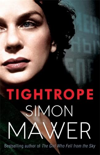 Tightrope: Simon Mawer: 9781408706213: Amazon.com: Books