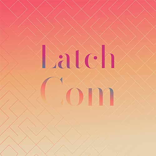 Amazon.com: Latch Com : VARIOUS ARTISTS: Digital Music
