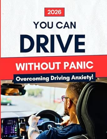 Overcoming Driving Anxiety: You Can Drive Without Panic | A Step-by ...