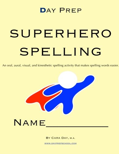 Day Prep Superhero Spelling: Day, Cara: 9781517207199: Amazon.com: Books