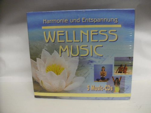 Wellness Music ~ Harmonie und Entspannung ~ (5 Music-CDs) 1. Fins Your ...