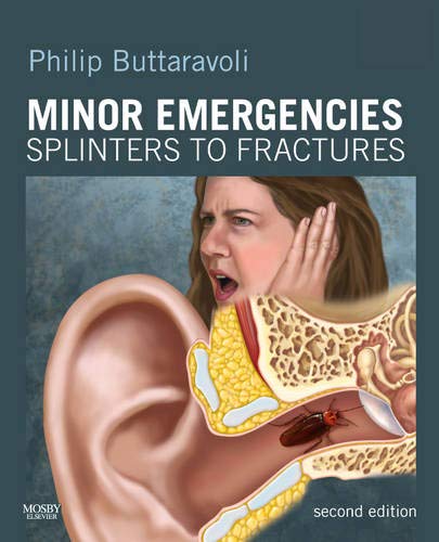 Minor Emergencies: Splinters to Fractures: 9780323083461: Medicine ...