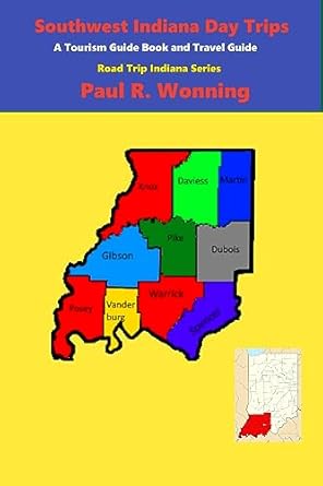 Amazon.com: Southwest Indiana Day Trips : A Tourism Guidebook and ...