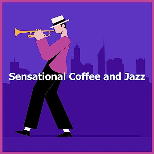 Amazon.com: Sensational Coffee and Jazz : Coffee & Jazz: Digital Music