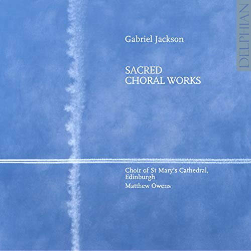 Play Gabriel Jackson: Sacred Choral Works by Choir of St Mary's ...