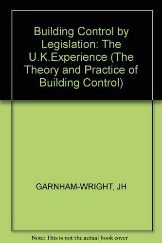 Building Control by Legislation: The UK Experience (Wiley Medical ...