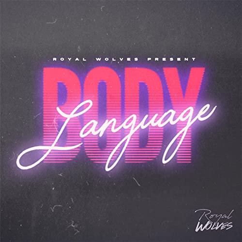 Body Language by Royal Wolves on Amazon Music - Amazon.com