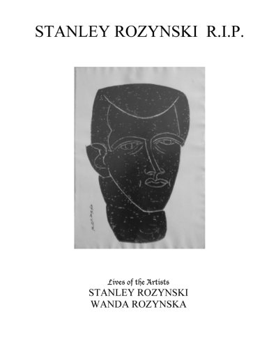 Stanley Rozynski R.I.P: Lives of the Artists STANLEY ROZYNSKI WANDA ...